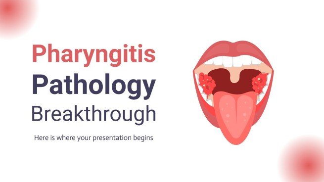 Pharyngitis Pathology Breakthrough | Google Slides & PPT