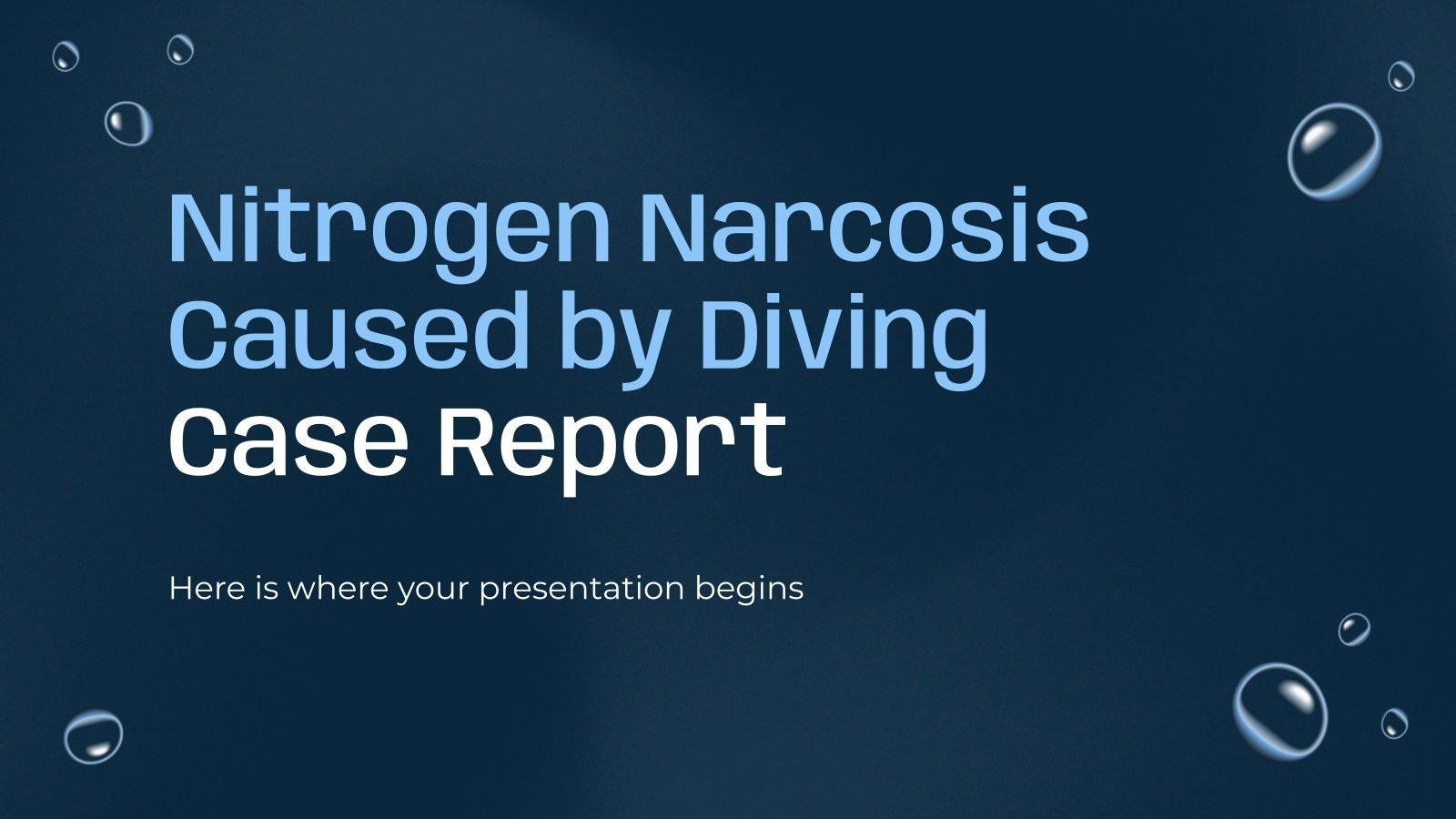 Nitrogen Narcosis Caused by Diving Case Report | Google Slides