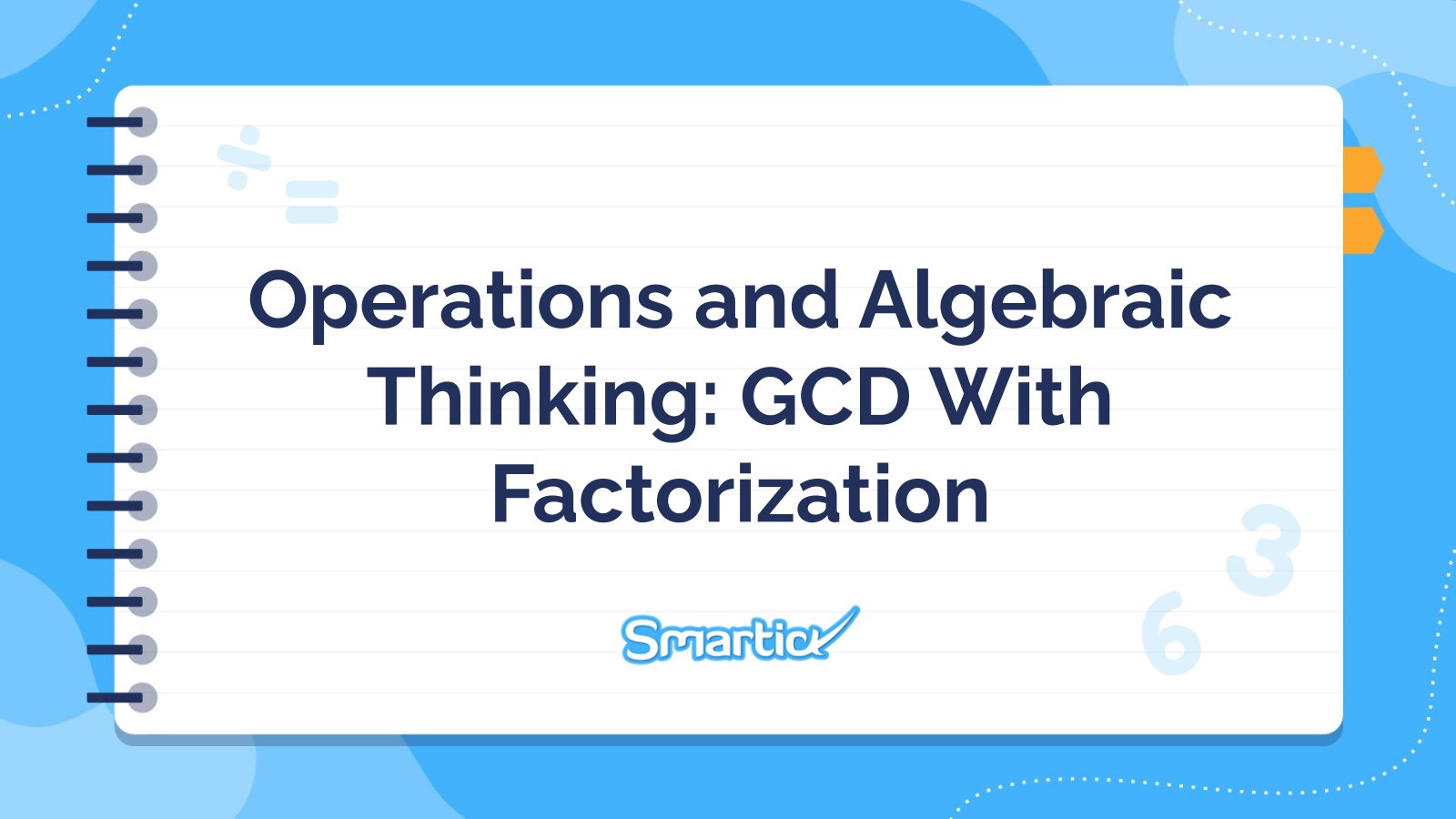 Operaciones y pensamiento algebraico: MCD con factorización