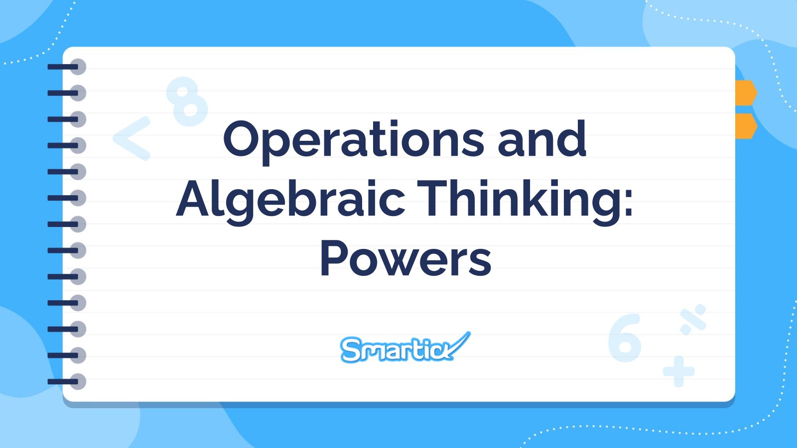 Operations and Algebraic Thinking: Powers and Exponents