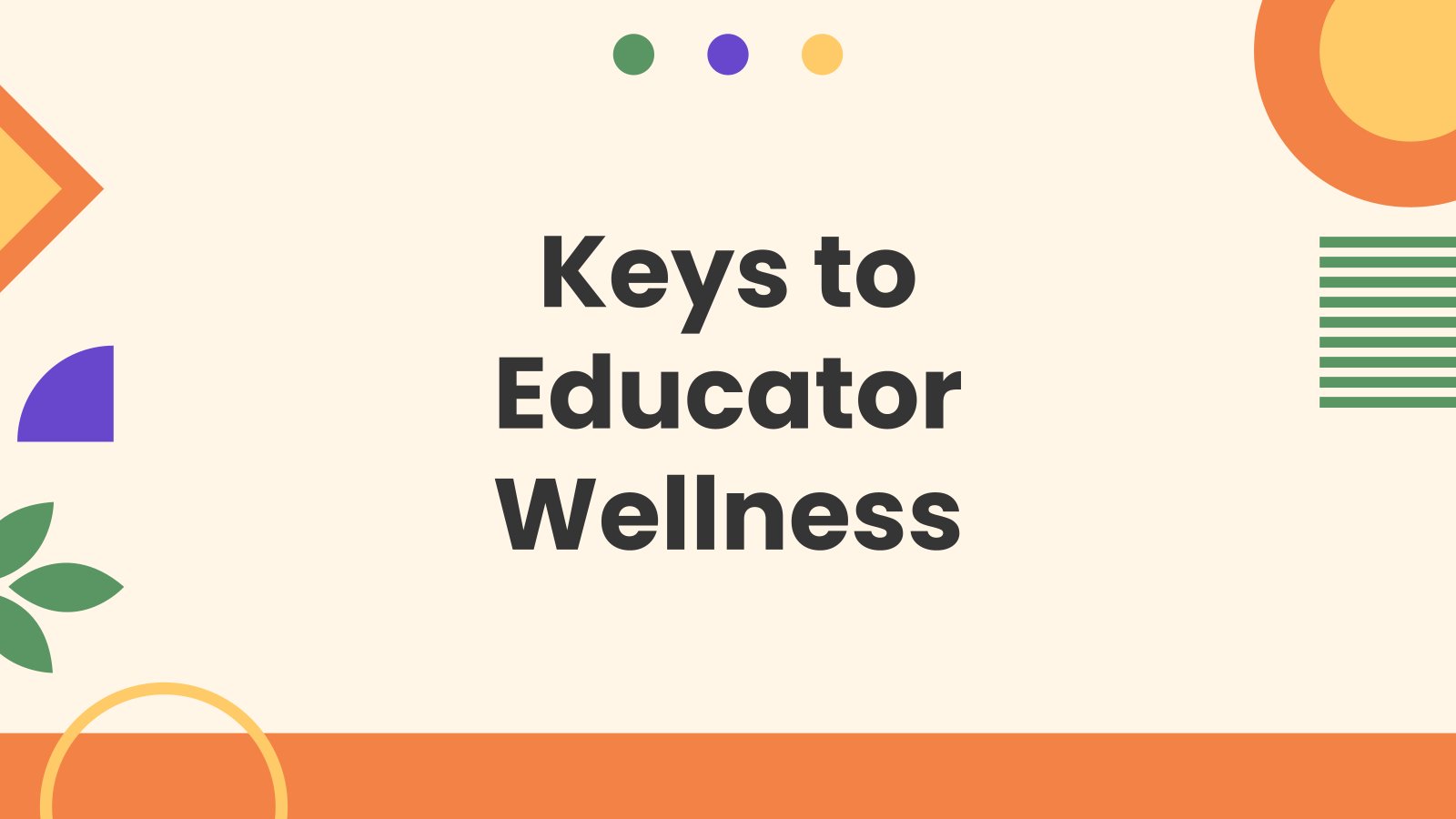 Keys to Educator Wellness Presentation