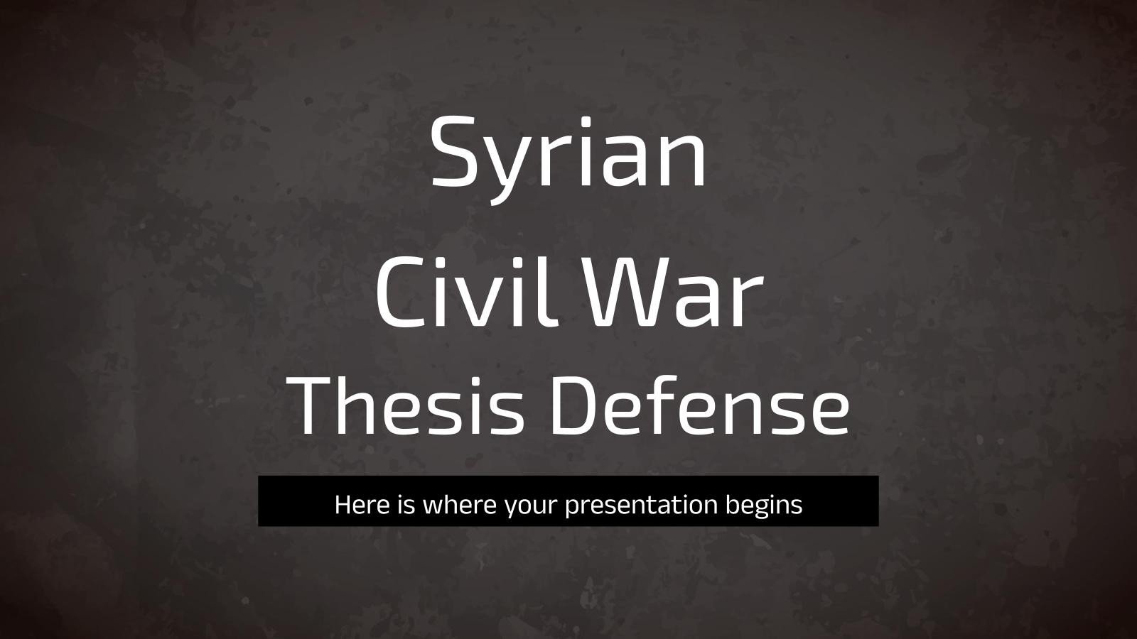 Syrian Civil War Thesis Defense Presentation