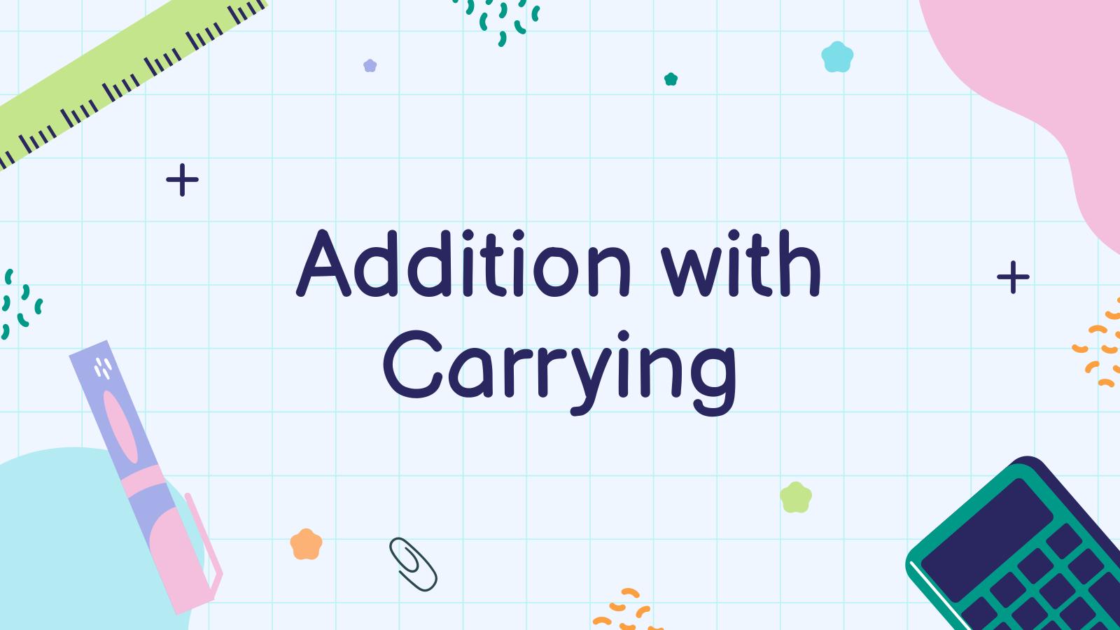 Addition with Carrying Presentation