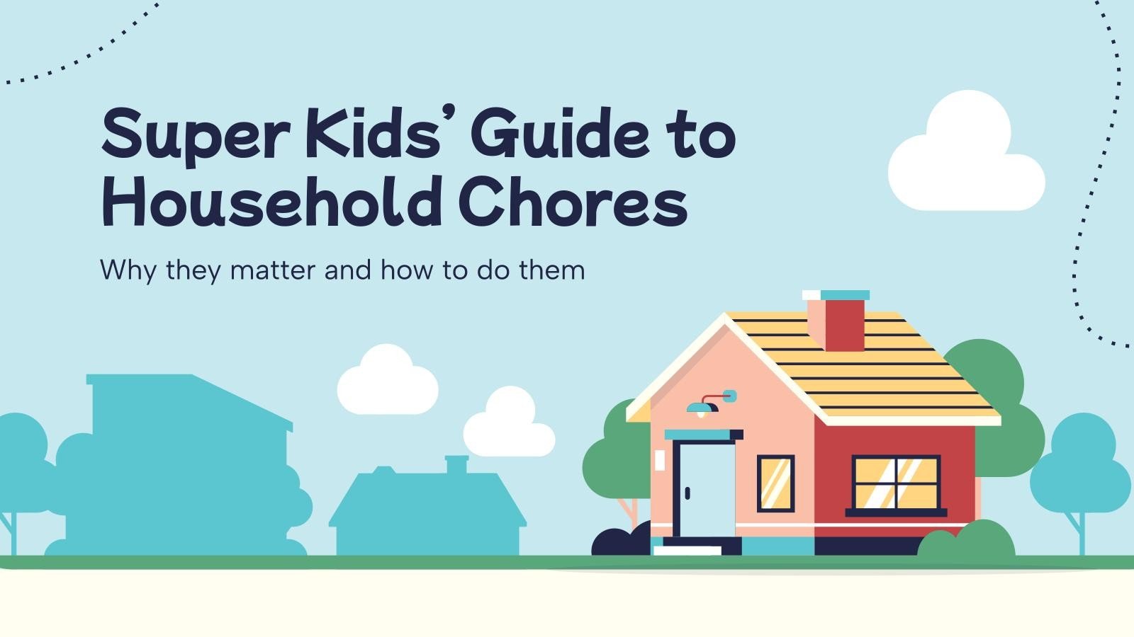 Super Kids’ Guide to Household Chores Presentation