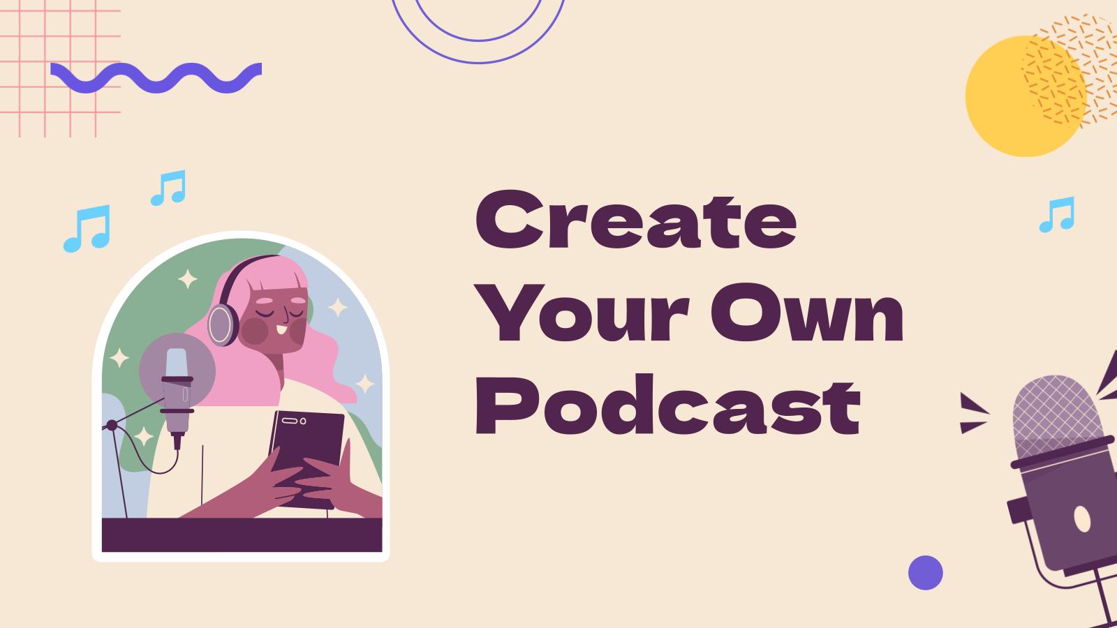 Erstelle deinen eigenen Podcast - Präsentation