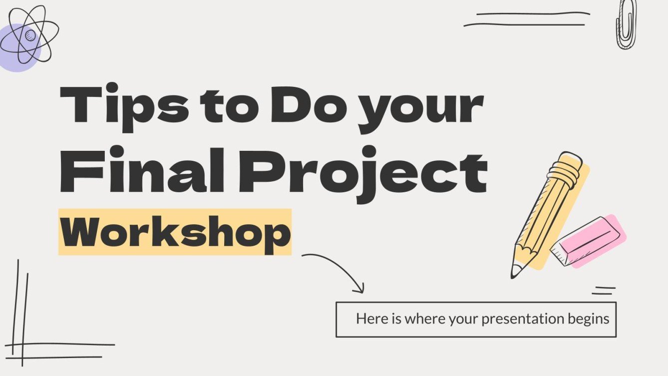 Tips to Do your Final Project Workshop | Google Slides