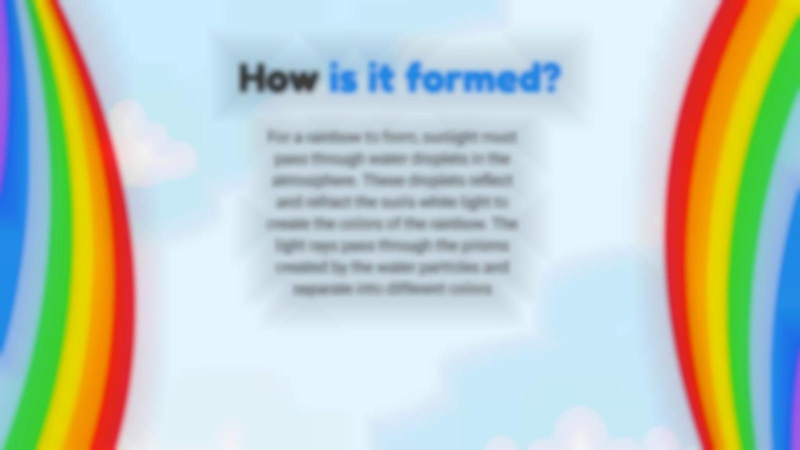 The Rainbow: How is it Formed? Presentation