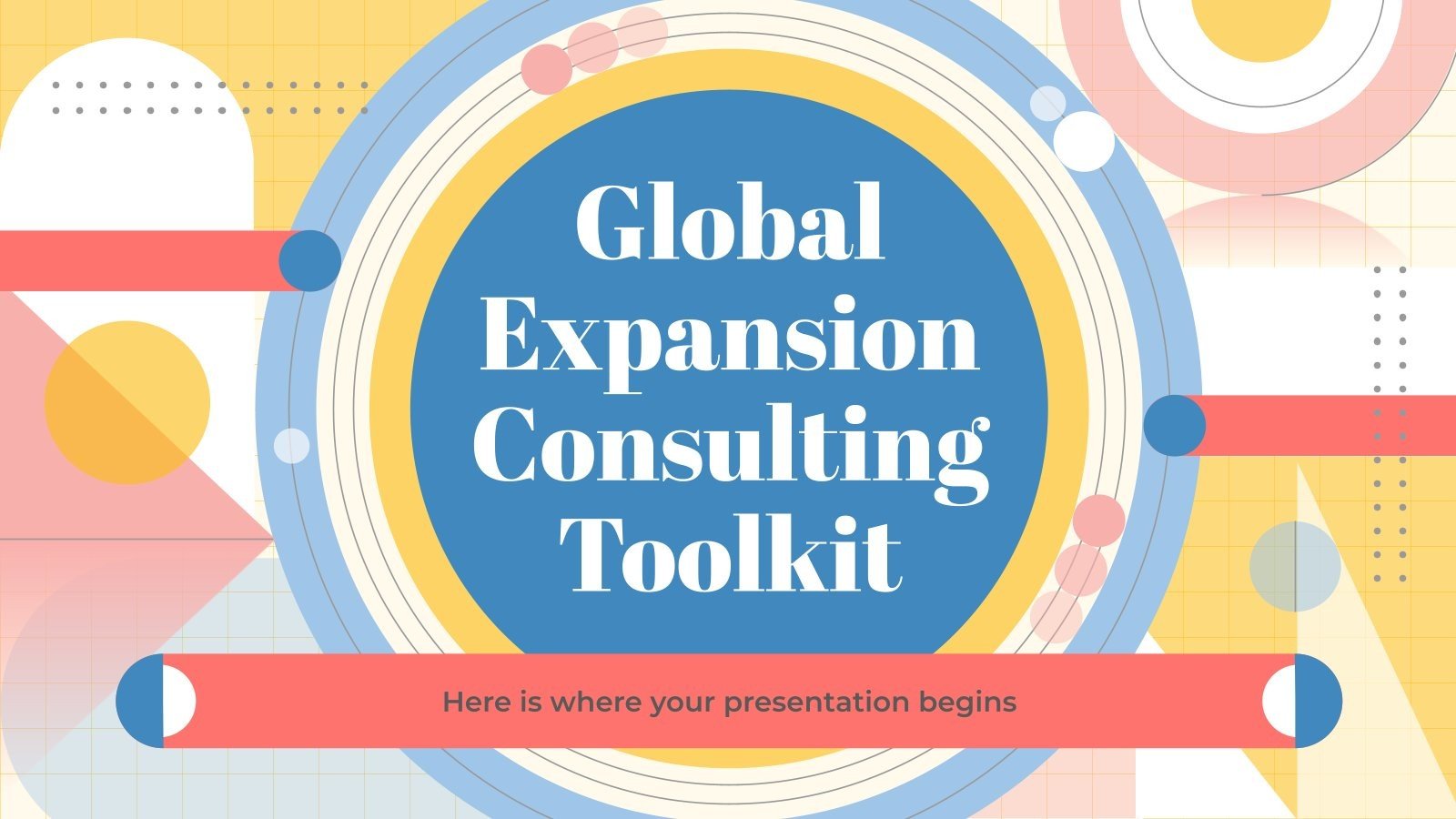Global Expansion Consulting Toolkit | Google Slides & PPT