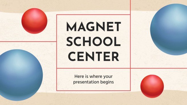 Magnet School Center | Google Slides and PowerPoint tmeplate