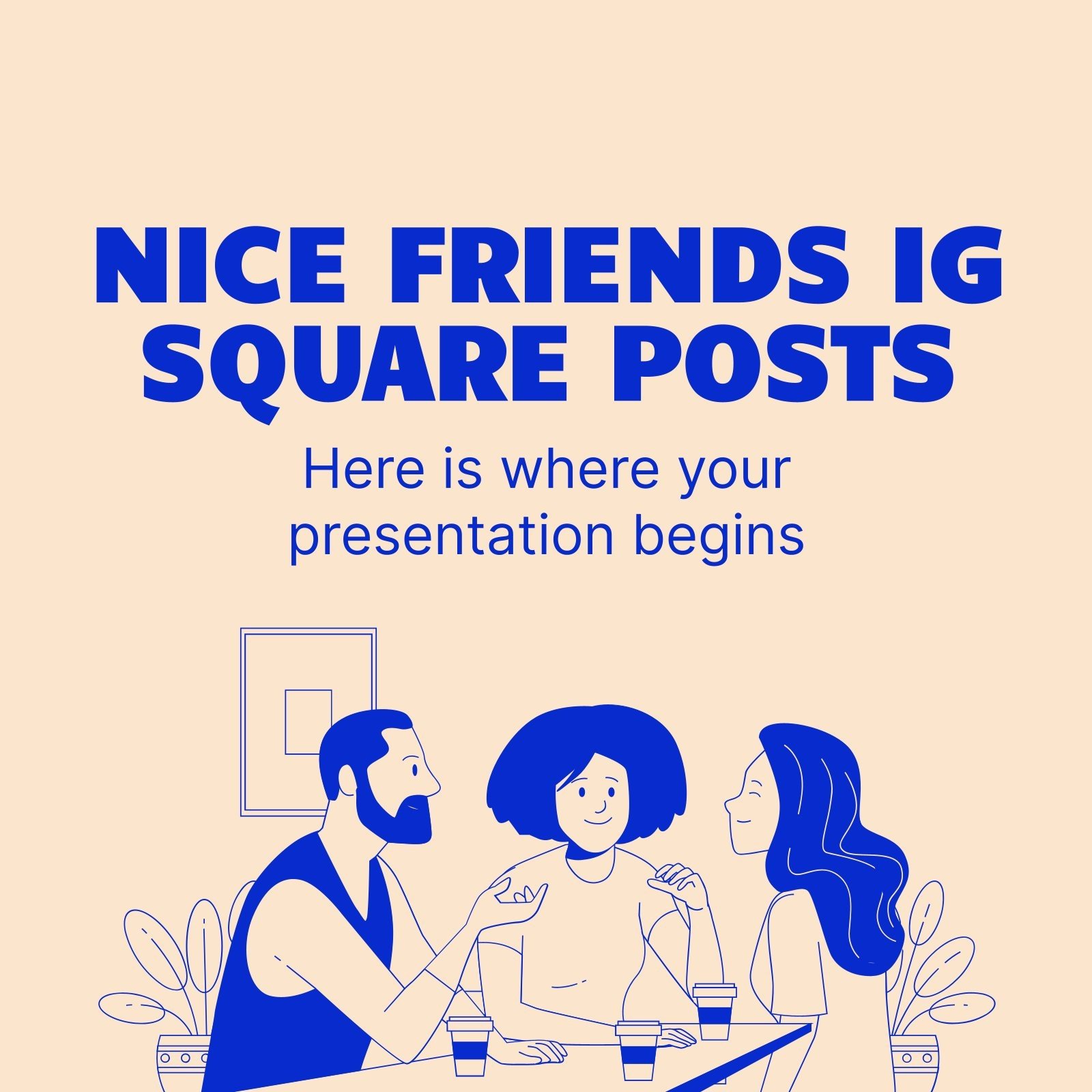 Nice Friends IG Square Posts | Google Slides & PowerPoint