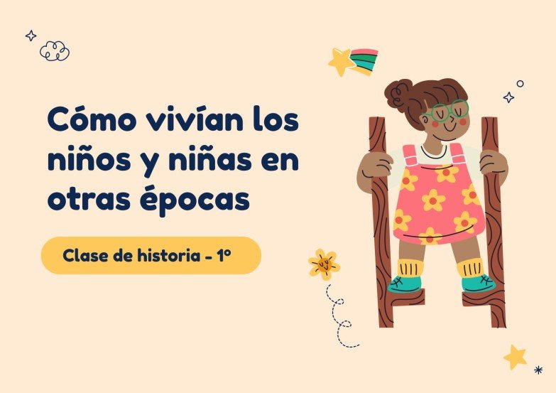 How Children Lived in the Past - History Class - 1st Grade