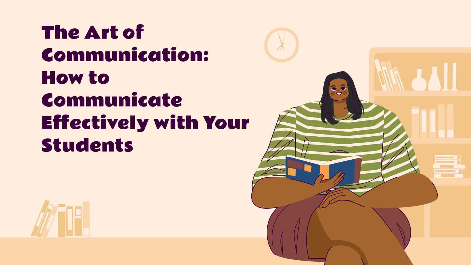 How to Communicate Effectively with Your Students?