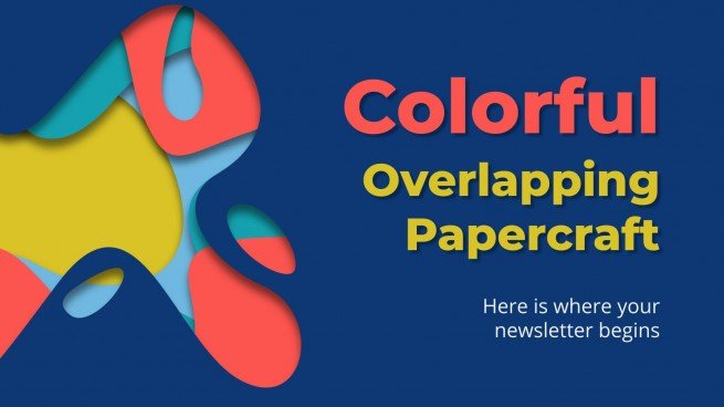 Colorful Overlapping Paper Newsletter | Google Slides & PPT