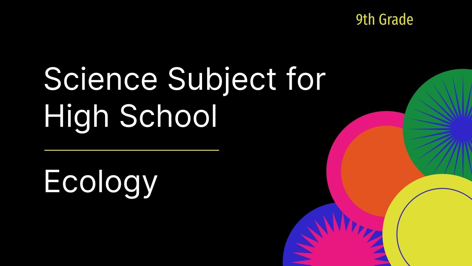 Science Subject for High School - 9th Grade: Ecology